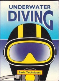 Underwater Diving: Basic Techniques: David Sisman: 9780951710913 ...