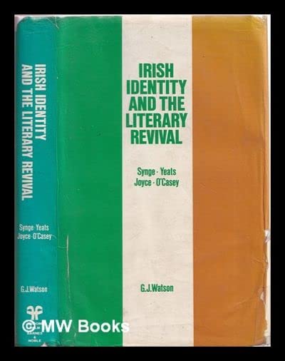Irish Identity and the Literary Revival: Synge, Joyce, Yeats and O ...