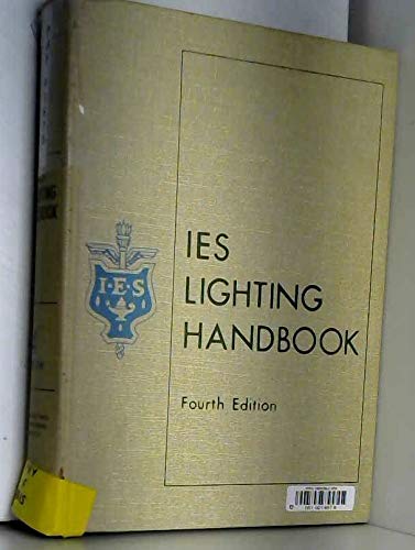 I E S Lighting Handbook: The Standard Lighting Gui: Books - Amazon.ca