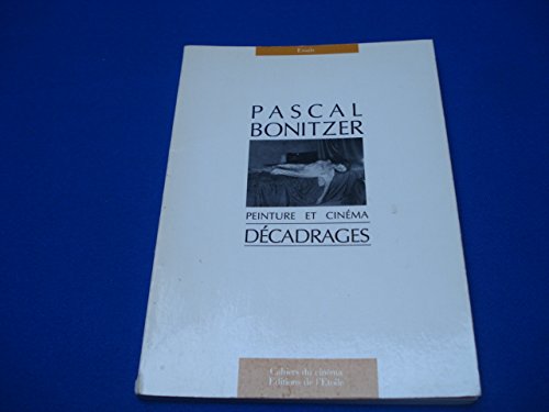 Amazon.fr - Decadrages - Bonitzer, Pascal - Livres