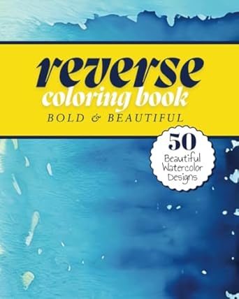 Amazon.com: Reverse Coloring Book Bold and Beautiful: For Mindfulness ...