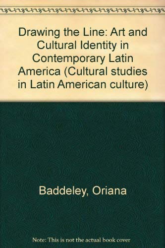 Buy Drawing the Line: Art and Cultural Identity in Contemporary Latin ...