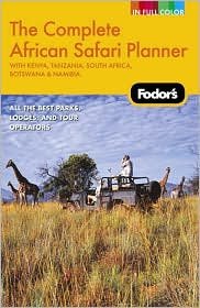 The Complete African Safari Planner 1st (first) edition Text Only ...