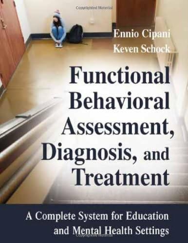 Functional Behavioral Assessment, Diagnosis, and Treatment: A Complete ...
