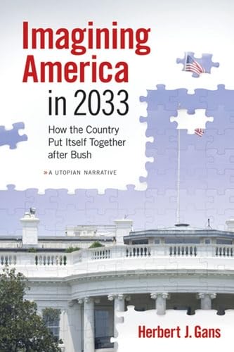 Imagining America in 2033: How... by Gans, Herbert J.