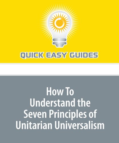 How To Understand the Seven Principles of Unitarian Universalism ...