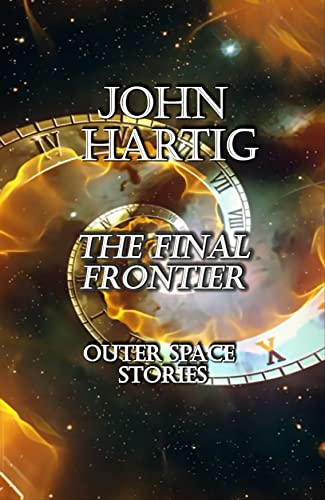 Amazon.com: The Final Frontier: Outer Space Stories eBook : HARTIG ...