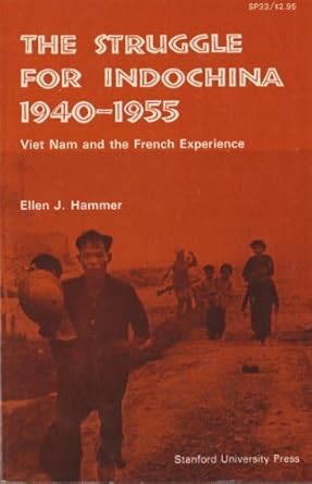 The struggle for Indochina 1940-1955. Viet Nam and the French ...
