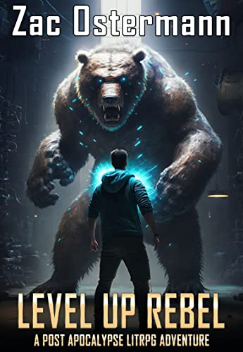 Amazon.com: Level Up Rebel: A Post Apocalypse LitRPG Adventure eBook : Ostermann, Zac : Kindle Store