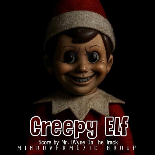 Creepy Elf Theme Music (Original Short Film Soundtrack) von Mr. Dvyne bei Amazon Music - Amazon.de