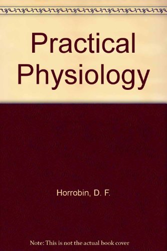 Practical Physiology: Horrobin, D. F.: Amazon.com: Books