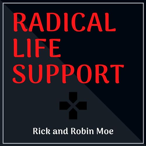 Radical Life Support : Rick and Robin Moe: Amazon.in: Audible Books ...