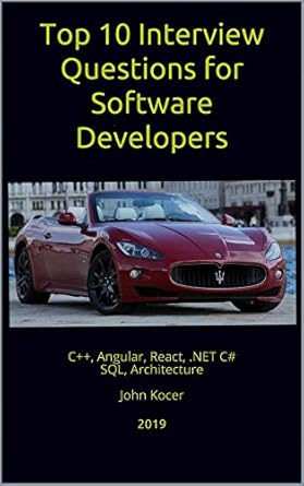 Amazon.com: Top 10 Interview Questions for Software Developers: C++, Angular, React, .NET C# SQL ...