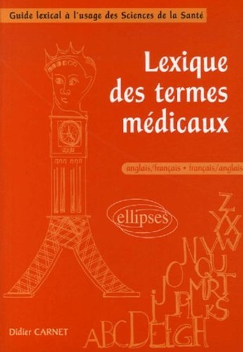 Lexique Des Termes Médicaux Anglais Français Français Anglais Guide