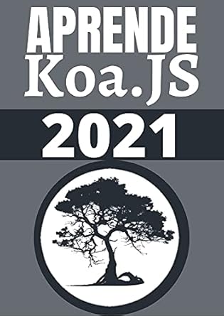 Amazon.com: APRENDE KOA JS DE PRINCIPIANTE A EXPERTO EN 2021 ...
