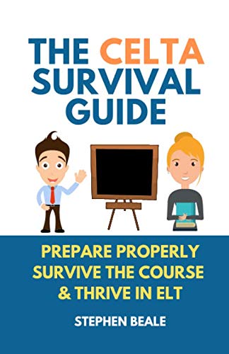 The CELTA Survival Guide: Packed with Practical and Strategic Tips to ...