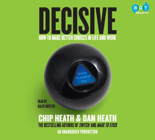 Amazon.com: Decisive: How to Make Better Choices in Life and Work ...