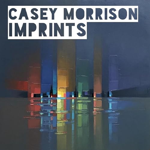 Amazon MusicでCasey MorrisonのImprintsを再生する