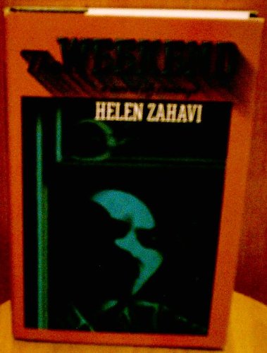 The Weekend - A Novel Of Revenge: Zahavi, Helen: Amazon.com: Books