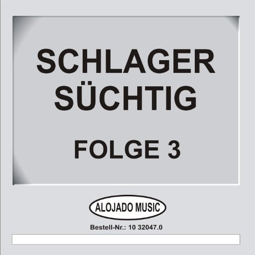 Play Schlager Süchtig Folge 3 by VARIOUS ARTISTS on Amazon Music
