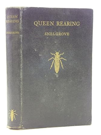 Queen rearing: Snelgrove, L.E.: Amazon.com: Books