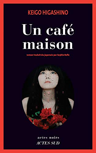 Un café maison : Higashino, Keigo, Refle, Sophie: Amazon.fr: Livres