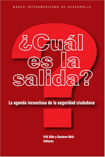 Cual es la salida: La Agenda Inconclusa De La Seguridad Ciudadana ...
