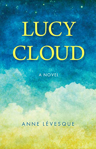 Lucy Cloud eBook : Levesque, Anne: Amazon.in: Kindle Store
