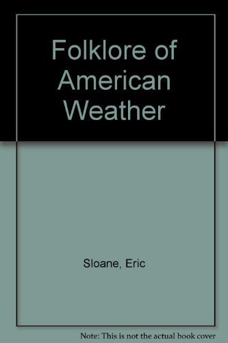 Folklore of American Weather: Eric Sloane: 9780801527197: Amazon.com: Books