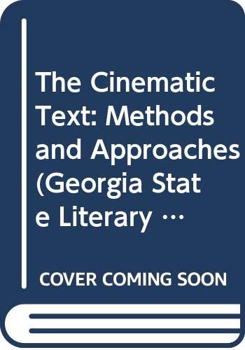 The Cinematic Text: Methods and Approaches (Georgia State Literary ...
