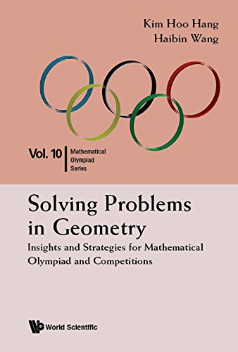 Solving Problems In Geometry: Insights And Strategies For Mathematical ...