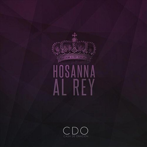 Play Hosanna al Rey by Cdo on Amazon Music