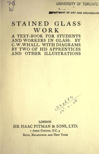 Stained glass work: A text-book for students and workers in glass (The ...