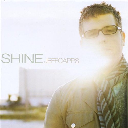 Capps, Jeff - Shine Ep - Amazon.com Music