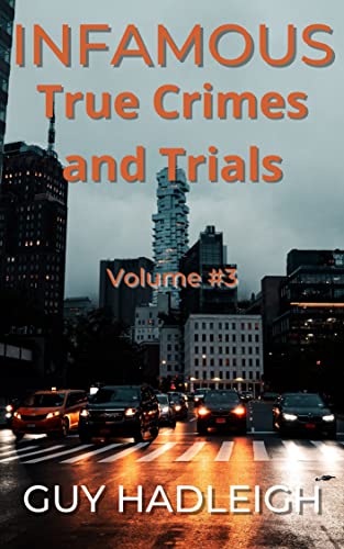 Amazon.com: Infamous True Crimes and Trials Volume #3 (Infamous True ...