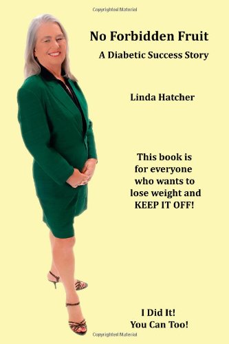 Amazon.com: No Forbidden Fruit: A Diabetic Success Story: 9781449539931 ...