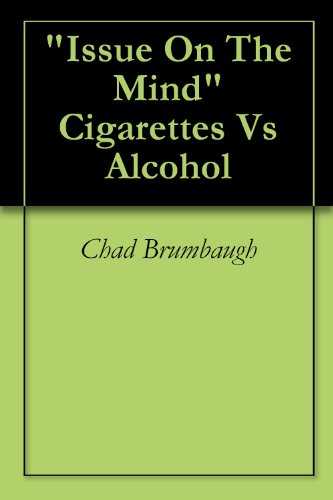 "Issue On The Mind" Cigarettes Vs Alcohol - Kindle edition by Brumbaugh ...