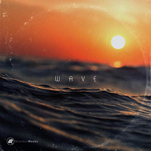 Amazon.co.jp: Wave [Explicit] : Brandon Meeks: デジタルミュージック