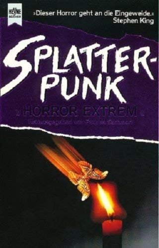 Splatterpunk: Horror Extrem: Paul M. Sammon: 9783453056268: Amazon.com ...