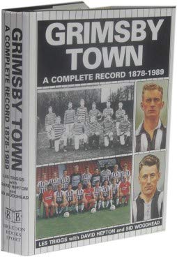 Grimsby Town: A Complete Record, 1878-1989: Amazon.co.uk: Triggs, Les ...