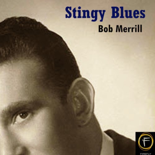 Amazon MusicでBob MerrillのStingy Bluesを再生する
