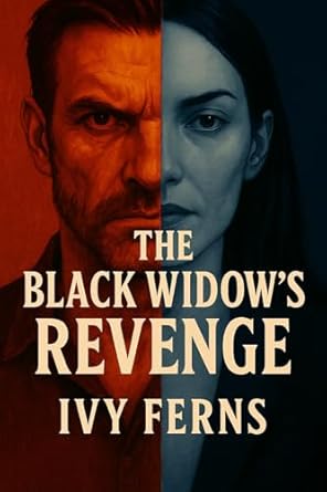 The Black Widow's Revenge: A Dark Mafia Romance - Kindle edition by Ferns, Ivy. Literature ...