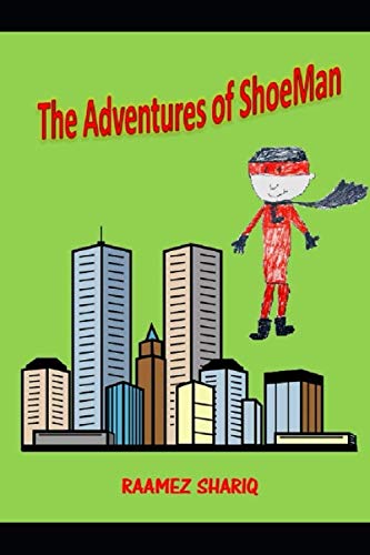 The Adventures Of ShoeMan: Shariq, Raamez: 9781713067375: Amazon.com: Books