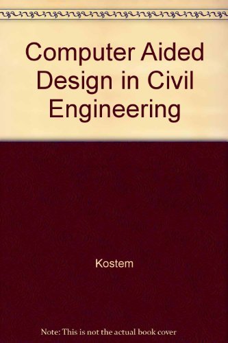 Computer Aided Design in Civil Engineering: Kostem: 9780872624177 ...