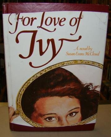For Love of Ivy: Susan Evans McCloud: Amazon.com: Books