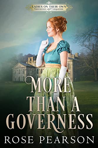 More than a Governess: A Regency Romance (Ladies on their Own ...