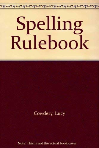 Spelling Rulebook : Cowdery, Lucy: Amazon.in: Books
