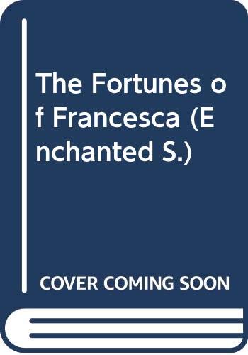 The Fortunes of Francesca (Enchanted): Neels, Betty: 9780263805376 ...