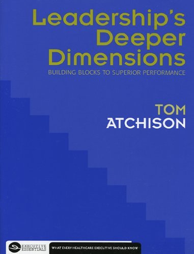 By Tom Atchison Leadership's Deeper Dimensions: Building Blocks to ...