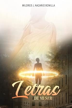 Letras de mi ser (Spanish Edition): Nazario Bonilla, Mildred J ...
